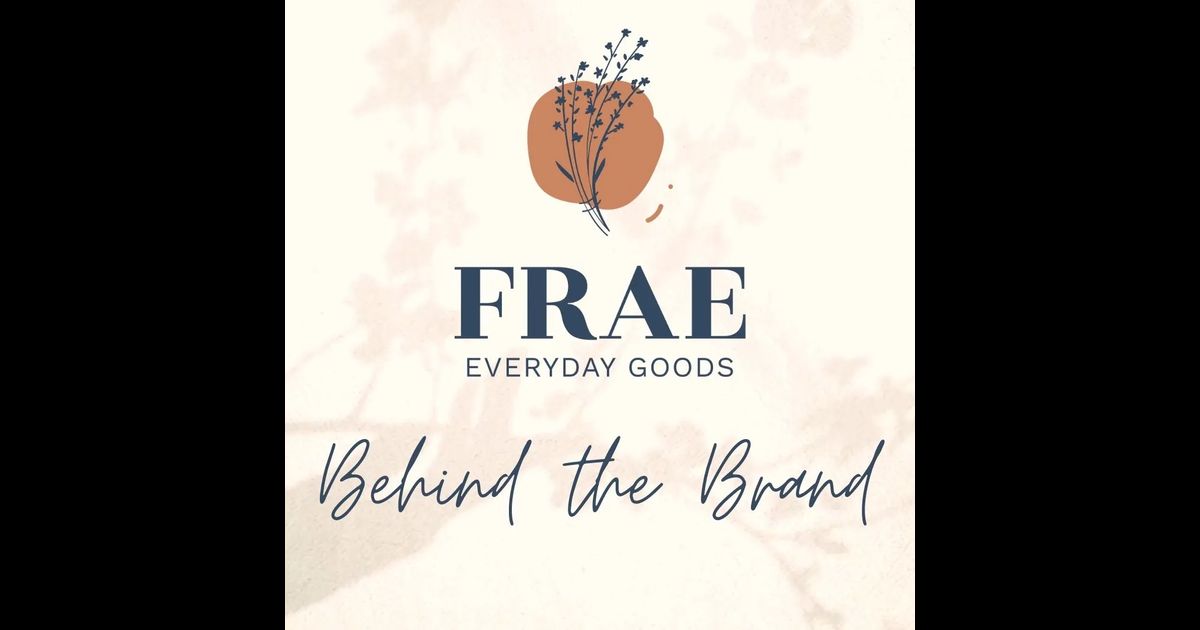 Behind the Brand with Frae Everyday Goods